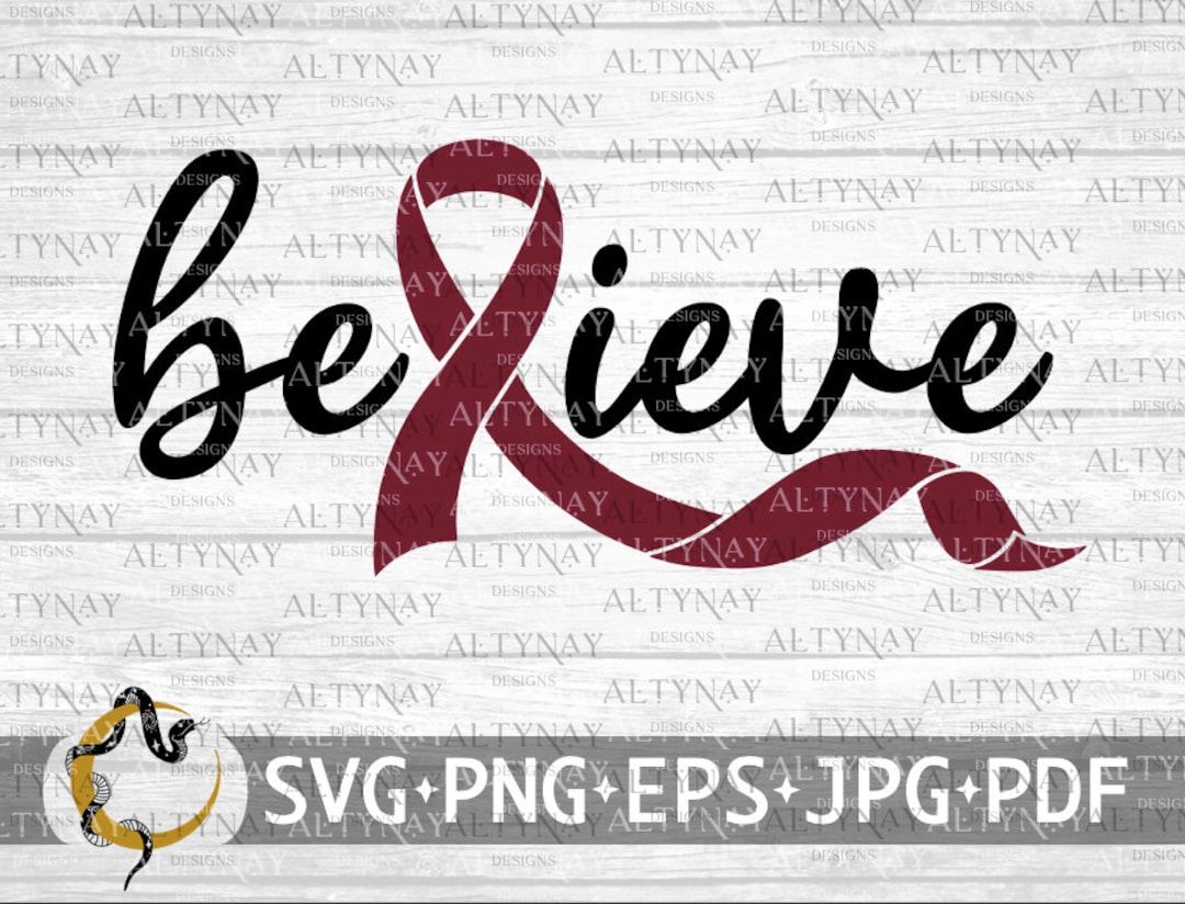 Multiple Myeloma Believe Ribbon SVG, Multiple Myeloma Cancer Awareness ...