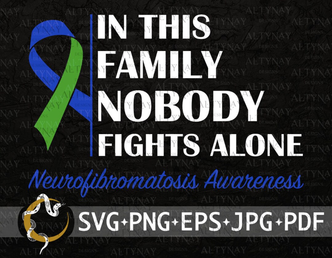 Neurofibromatosis in This Family Nobody Fights Alone SVG ...