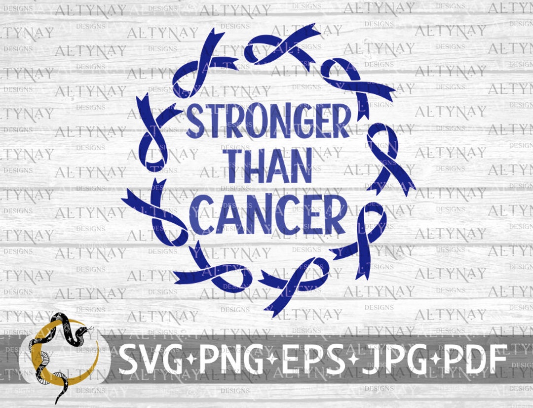 Colon Cancer Awareness SVG, Stronger Than Cancer, Colon Cancer Support ...