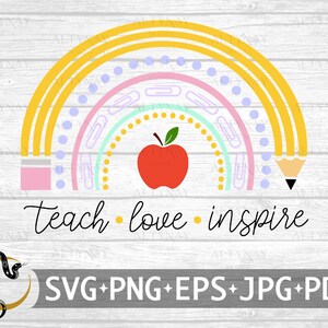 Teach Love Inspire Rainbow SVG, Rainbow SVG, Cute Teacher Design Svg ...