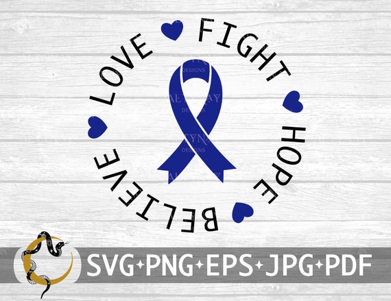 Colon Cancer Fight Hope Believe Love Svg Ribbon Dark Blue Etsy
