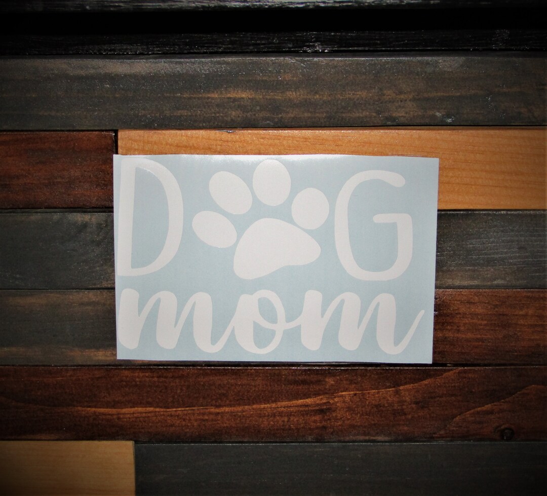 Dog Mom Window Decal-bumper Sticker-laptop Sticker-truck Sticker-vinyl ...