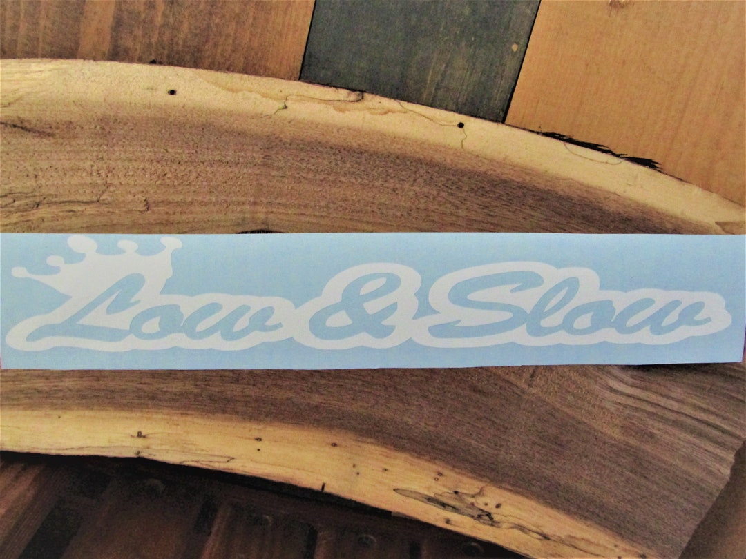 Low & Slow -vinyl Car Decal- Jdm Decal-slammed Sticker-car Window Decal ...