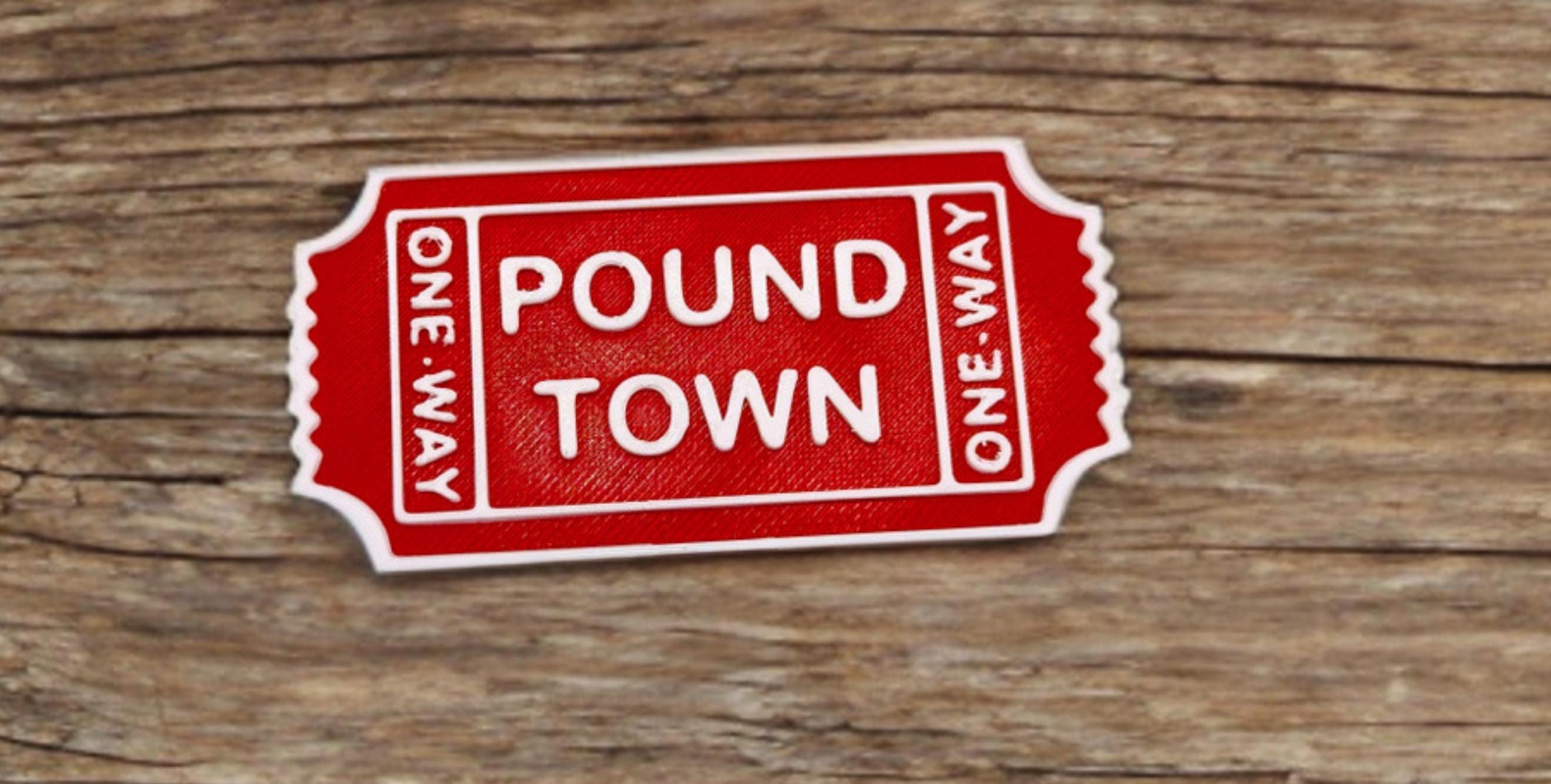 Pound Town Ticket | Valentine's Gift | One-way Ticket to Pound Town ...