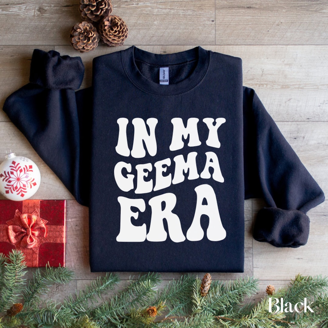 In My Geema Era Sweatshirt, in My Geema Era, Geema Sweatshirt, Geema ...