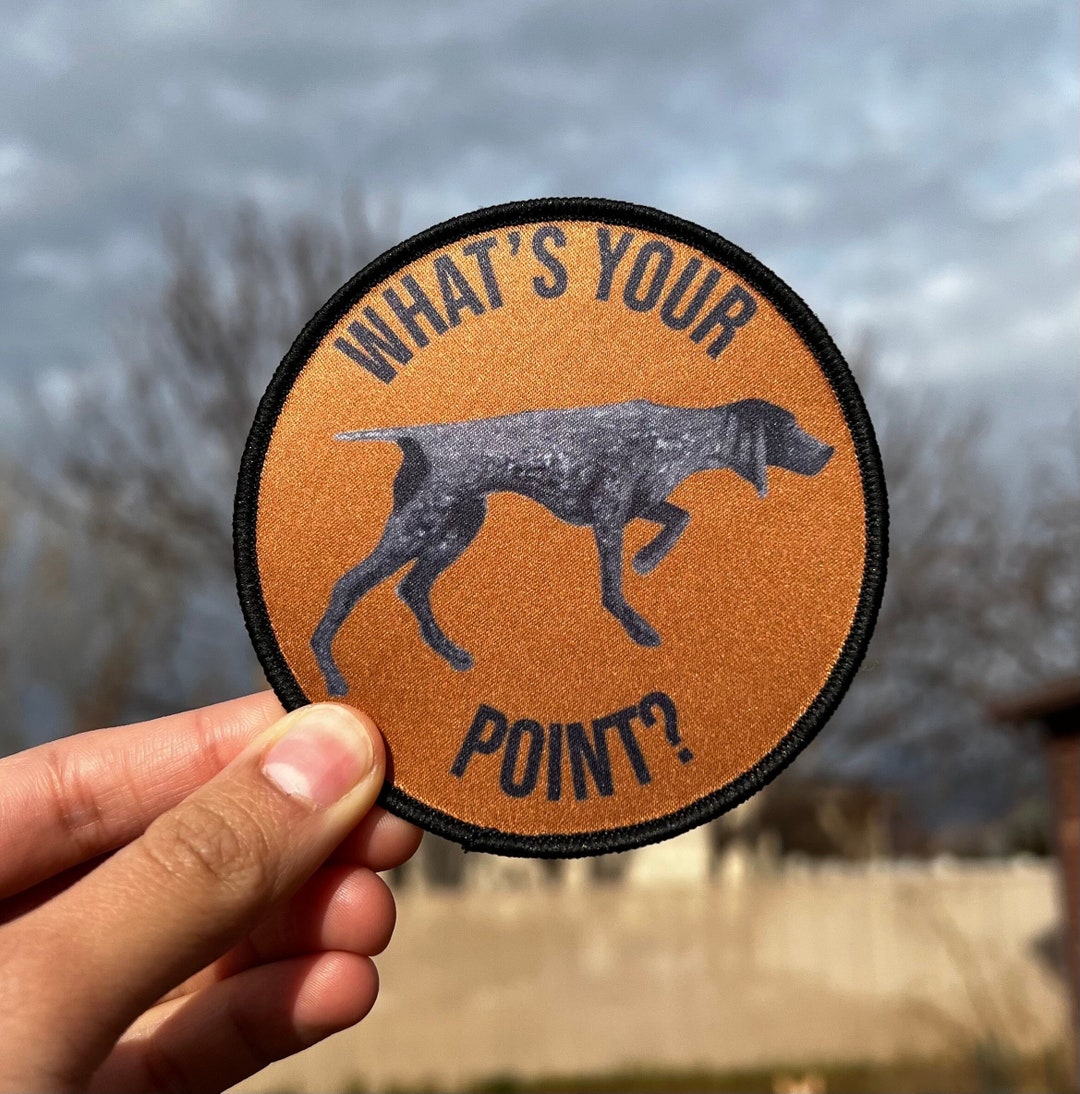 What's Your Point? GSP Patch - German Short-haired Pointer Iron On/sew ...
