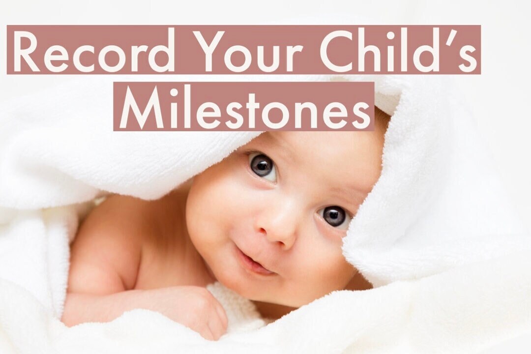 Child Developmental Milestones Record - Track Your Child's Growth ...