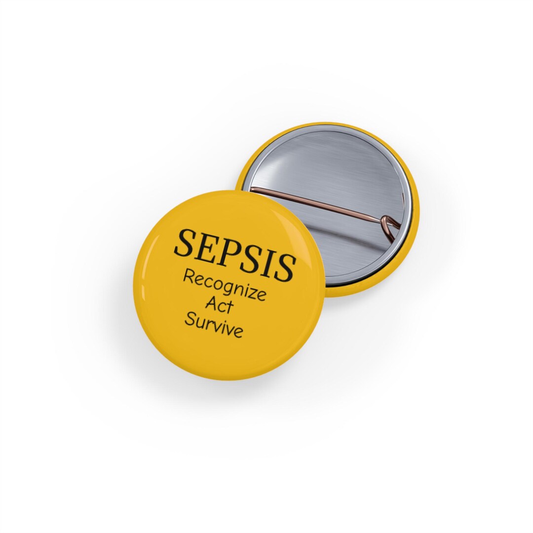 Round Pins SEPSIS Awareness Pins - Etsy