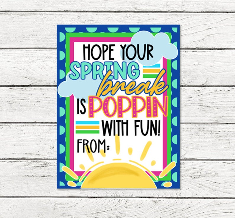 Cute Poppin' Spring Break Gift Tag - Happy Spring Break! - Great for ...