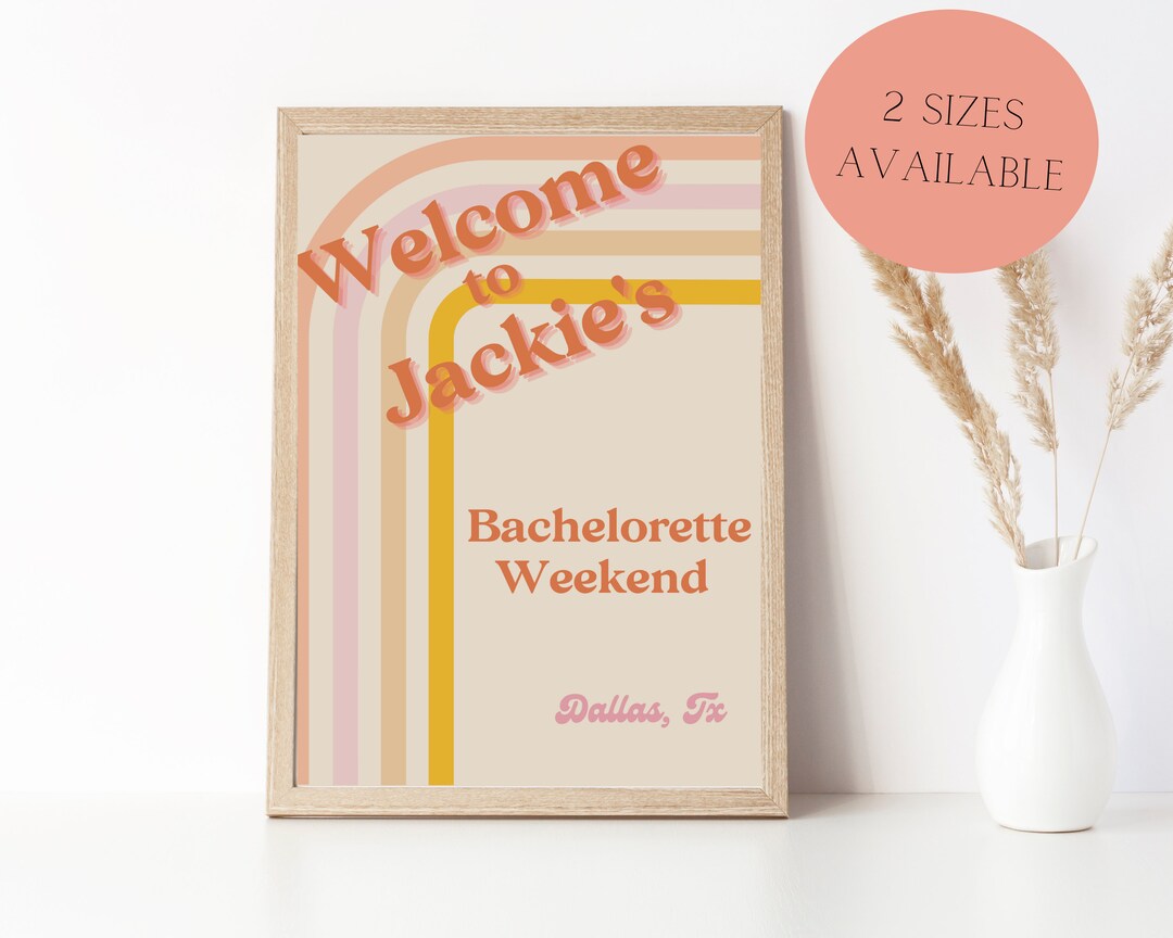 Retro Bachelorette Welcome Sign, Bachelorette Weekend Party Sign, 70s ...