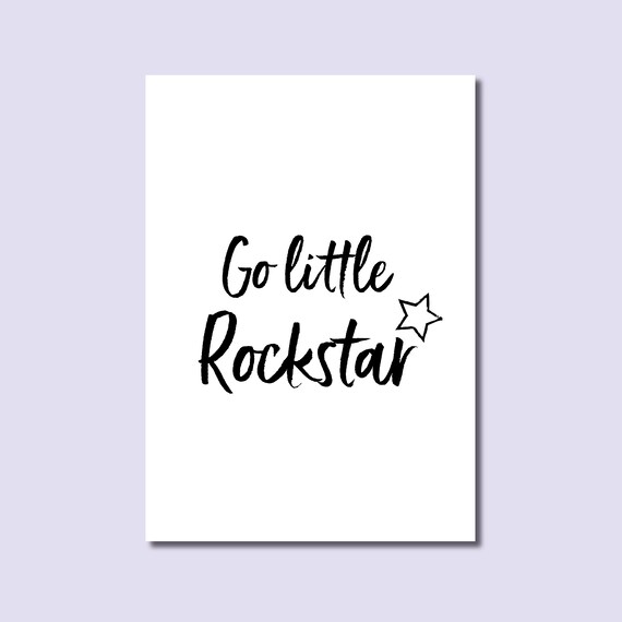 Go Little Rockstar Print Poster Inspirational Quote DIGITAL | Etsy