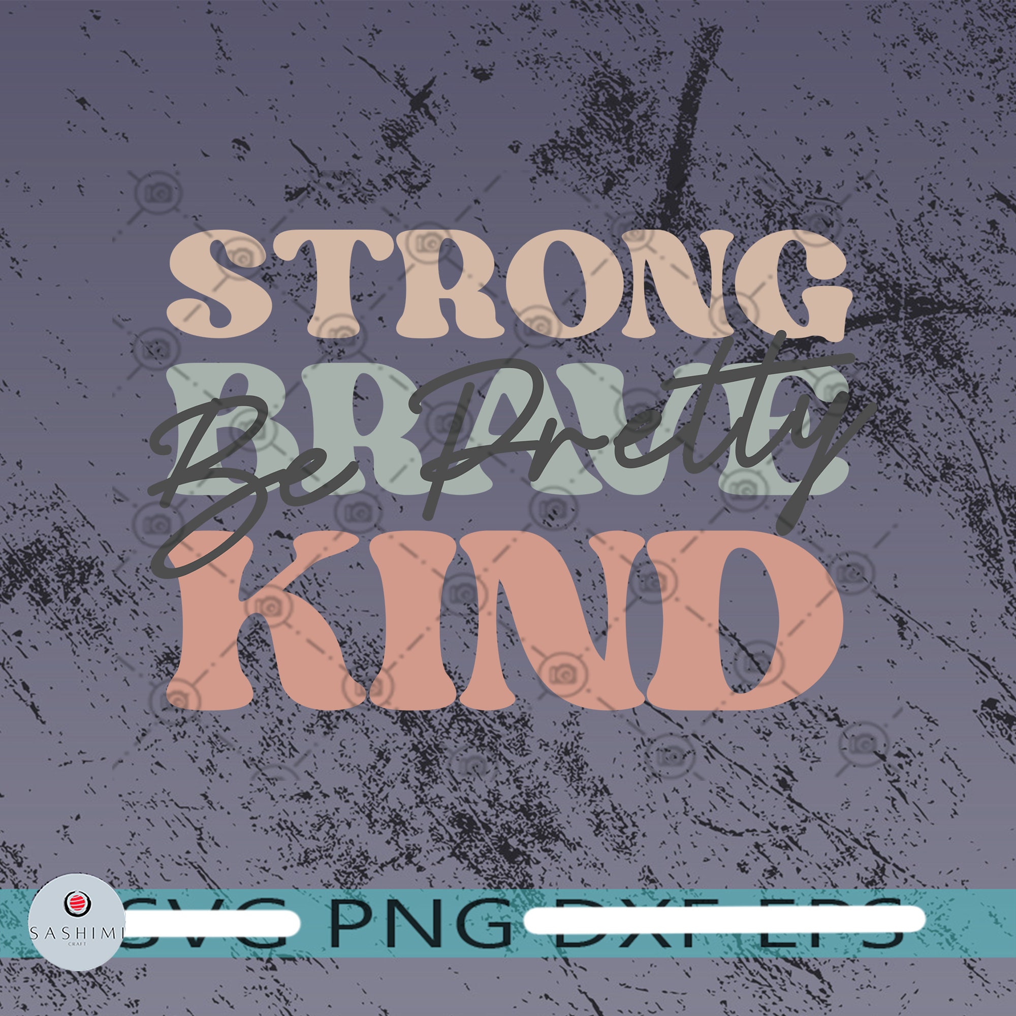 Be Pretty Png, Be Strong PNG, Be Kind Png, Digital Download, Positive ...