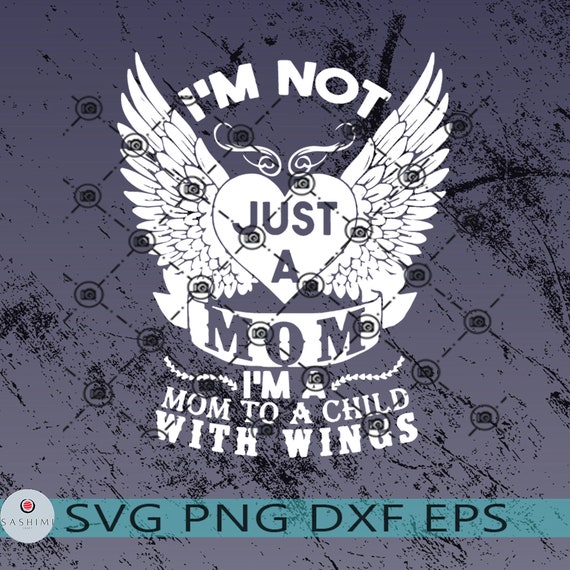 I Am Not Just a Mom I Am A Mom to A Child With Wings Mommy - Etsy