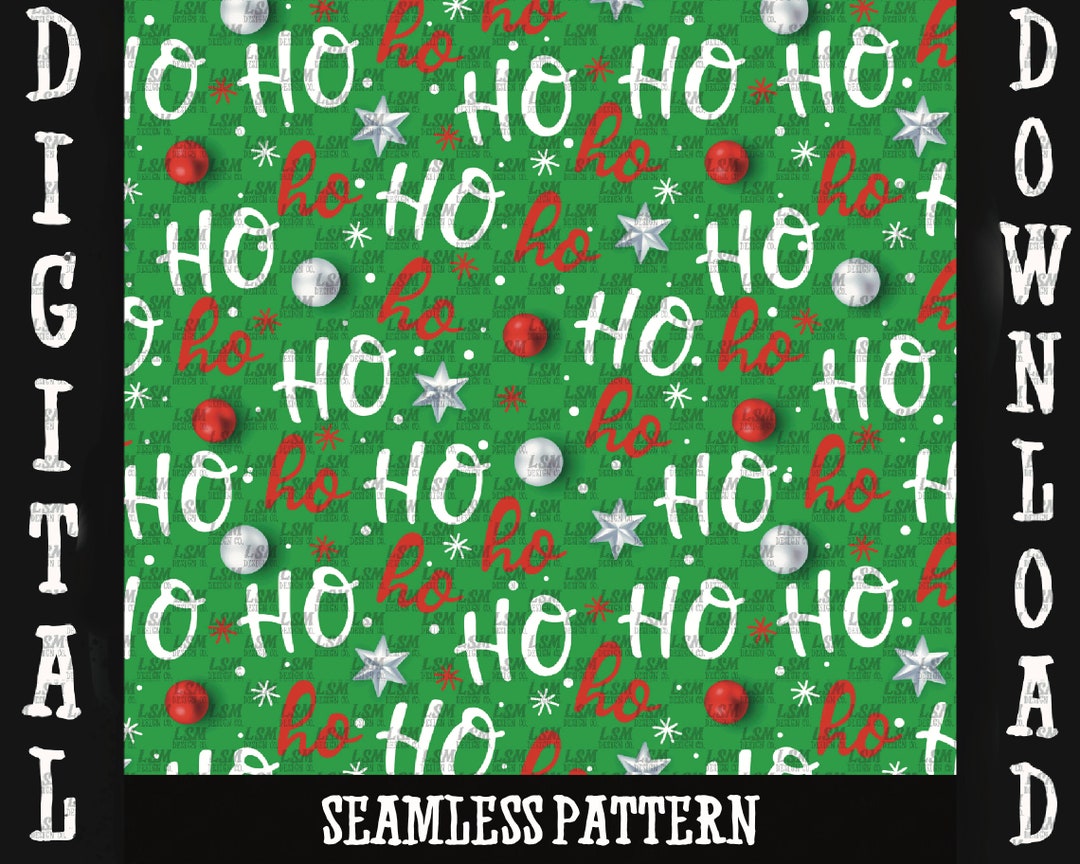 Ho Ho Ho Green Red White Seamless Pattern Digital File Png Download ...