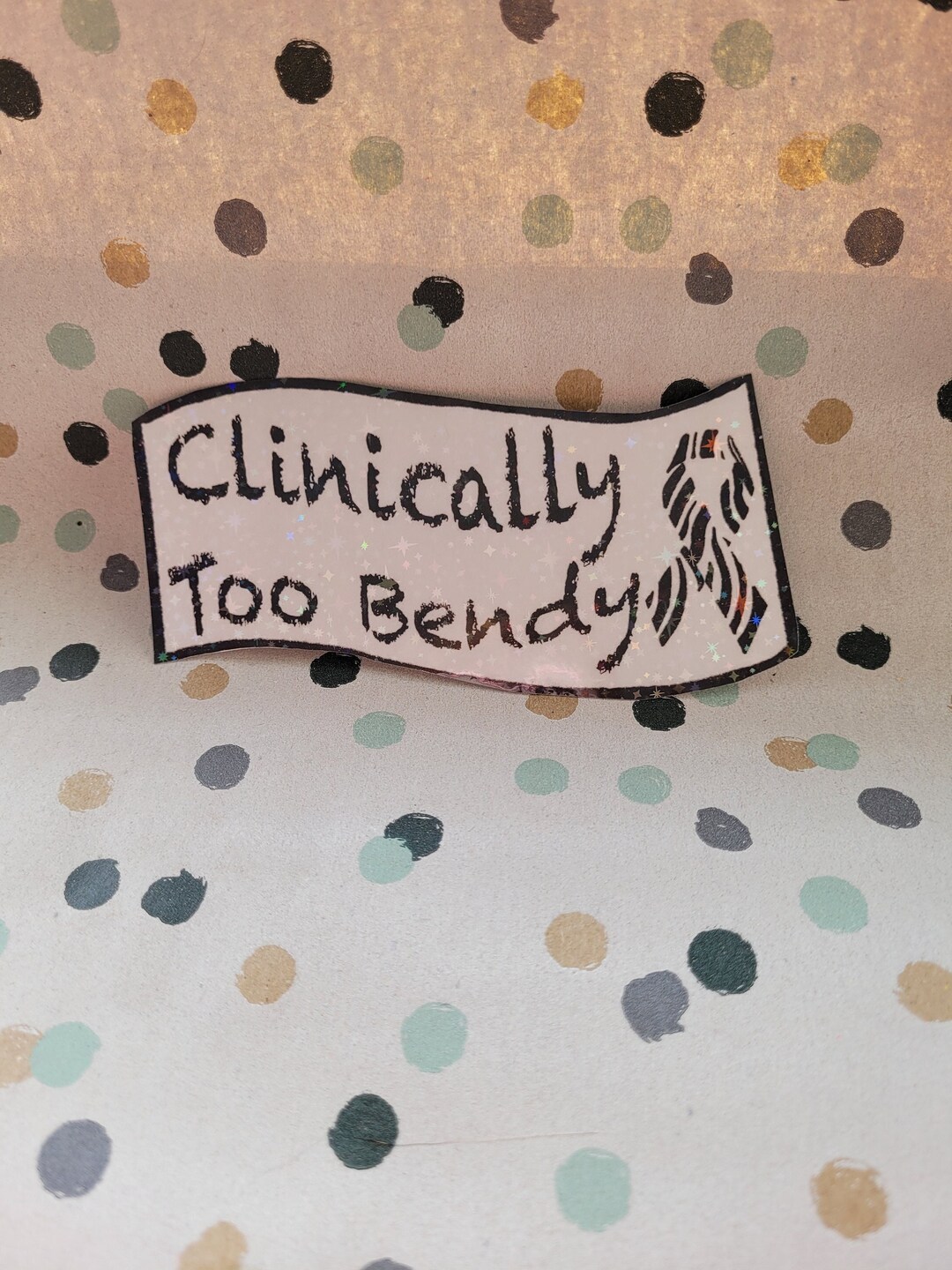 Hypermobility Sticker Funny Clinically Too Bendy - Etsy