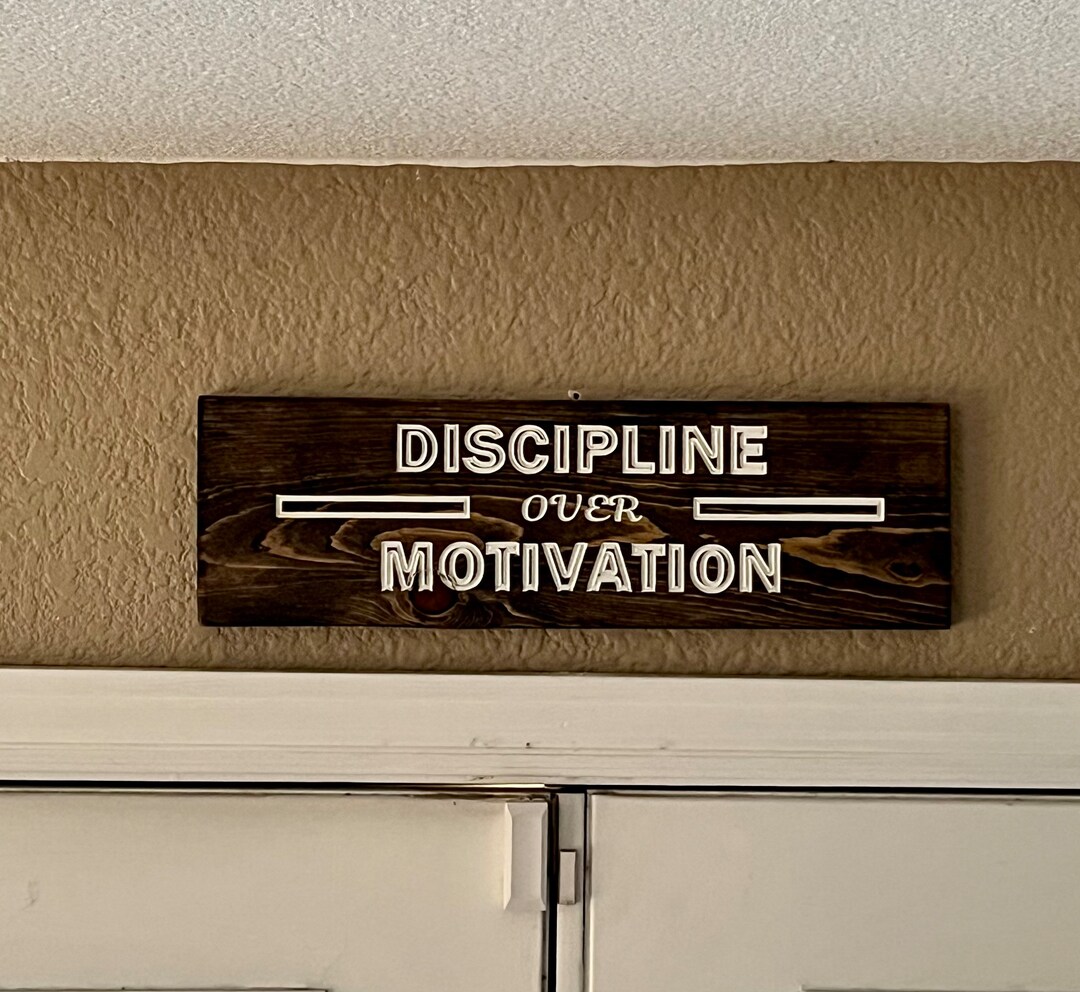 Pine Wood Engraved Sign “ Discipline Over Motivation” Espresso - Etsy
