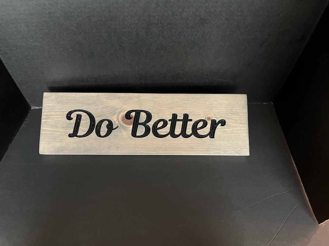 Pine Wood Engraved Sign "do Better" Weathered Oak - Etsy