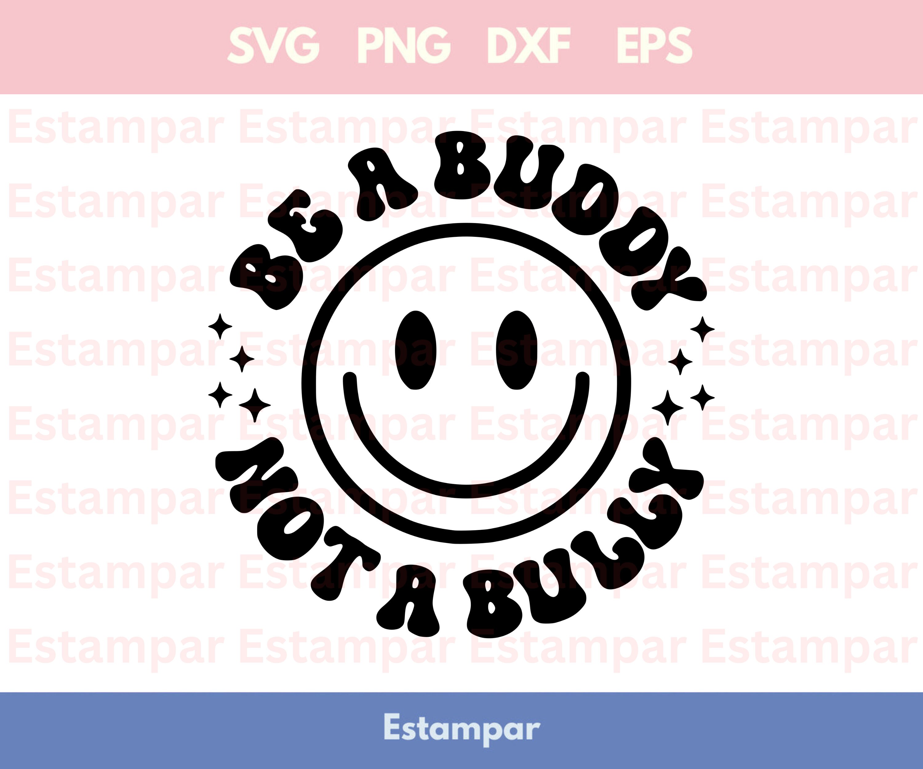 Be A Buddy Not A Bully Svg Png, Stop Bullying, End Bullying Svg, Trendy ...