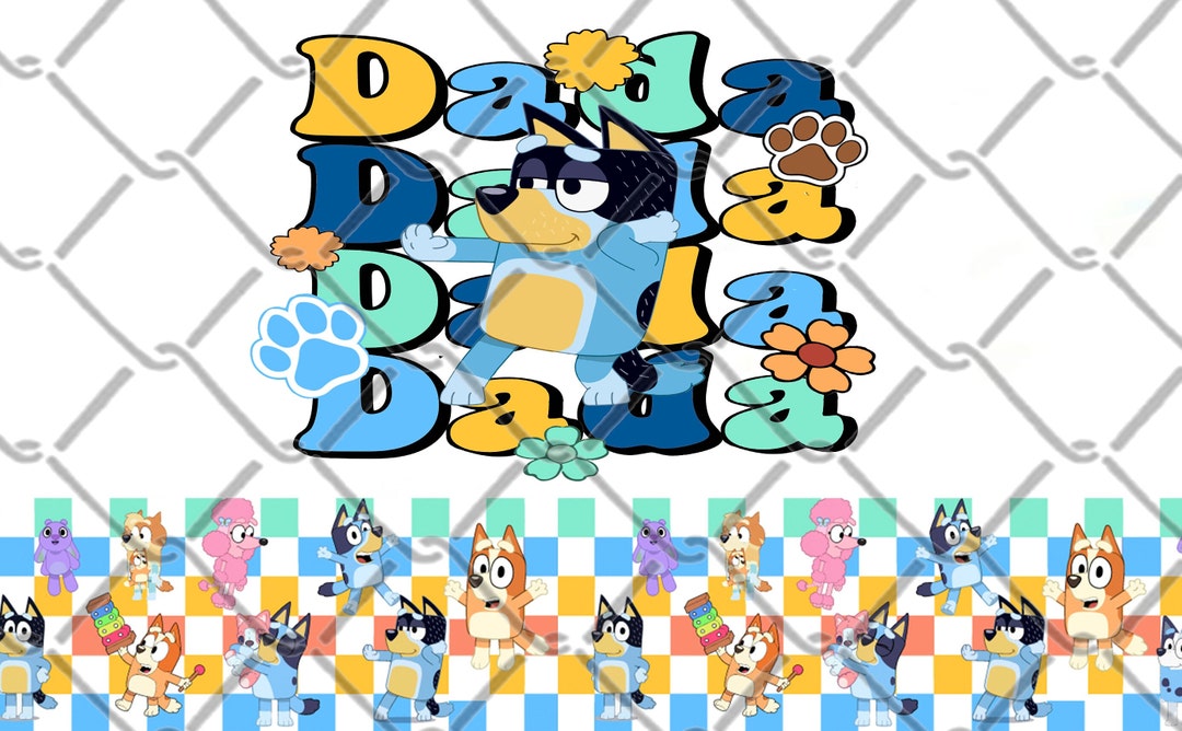Bluey Dad, Png Immediate Download, Sublimation, Dada Daddy Dad Bruh PNG ...