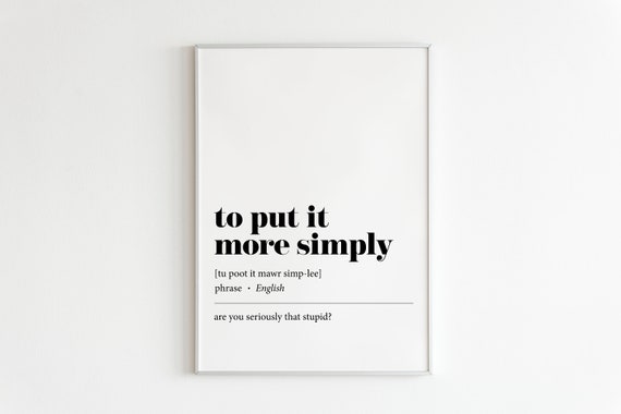 To Put It More Simply Definition Funny Home Office Decor - Etsy
