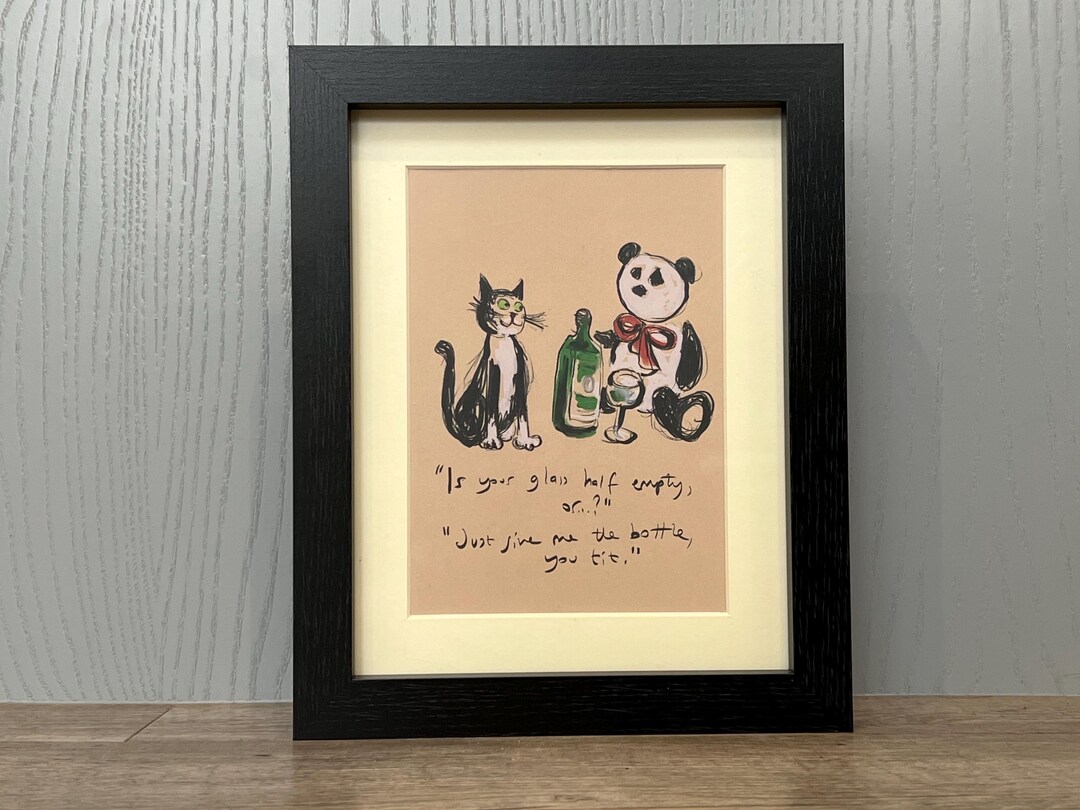 Glass Half Empty? Give Me the Bottle Framed Print Gin Time -rude Panda ...