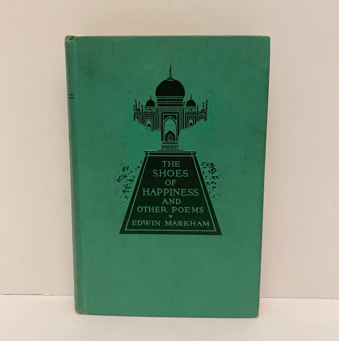 The Shoes of Happiness & Other Poems hardcover 1941 by Edwin Markham ...