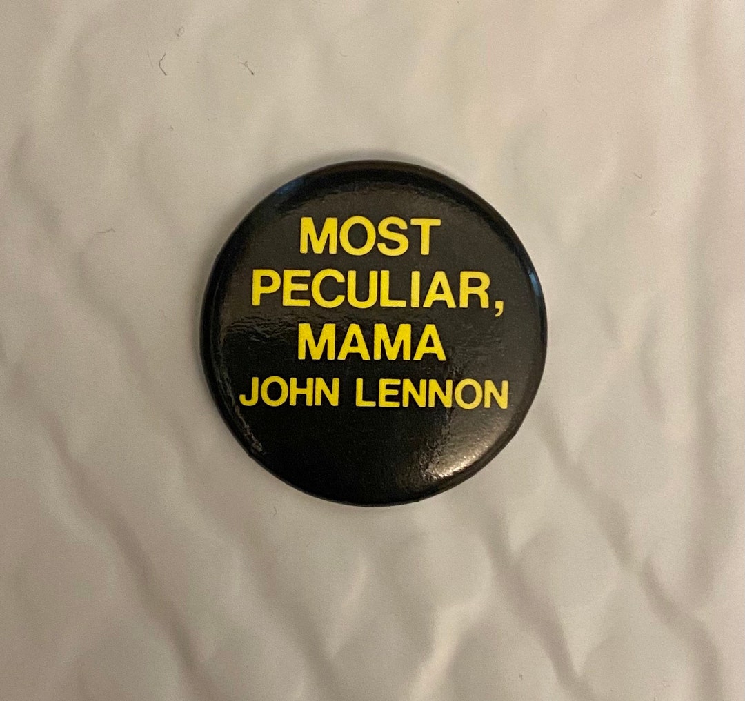 Vintage John Lennon Most Peculiar Mama 1.25 Badge Pinback Promo Button ...
