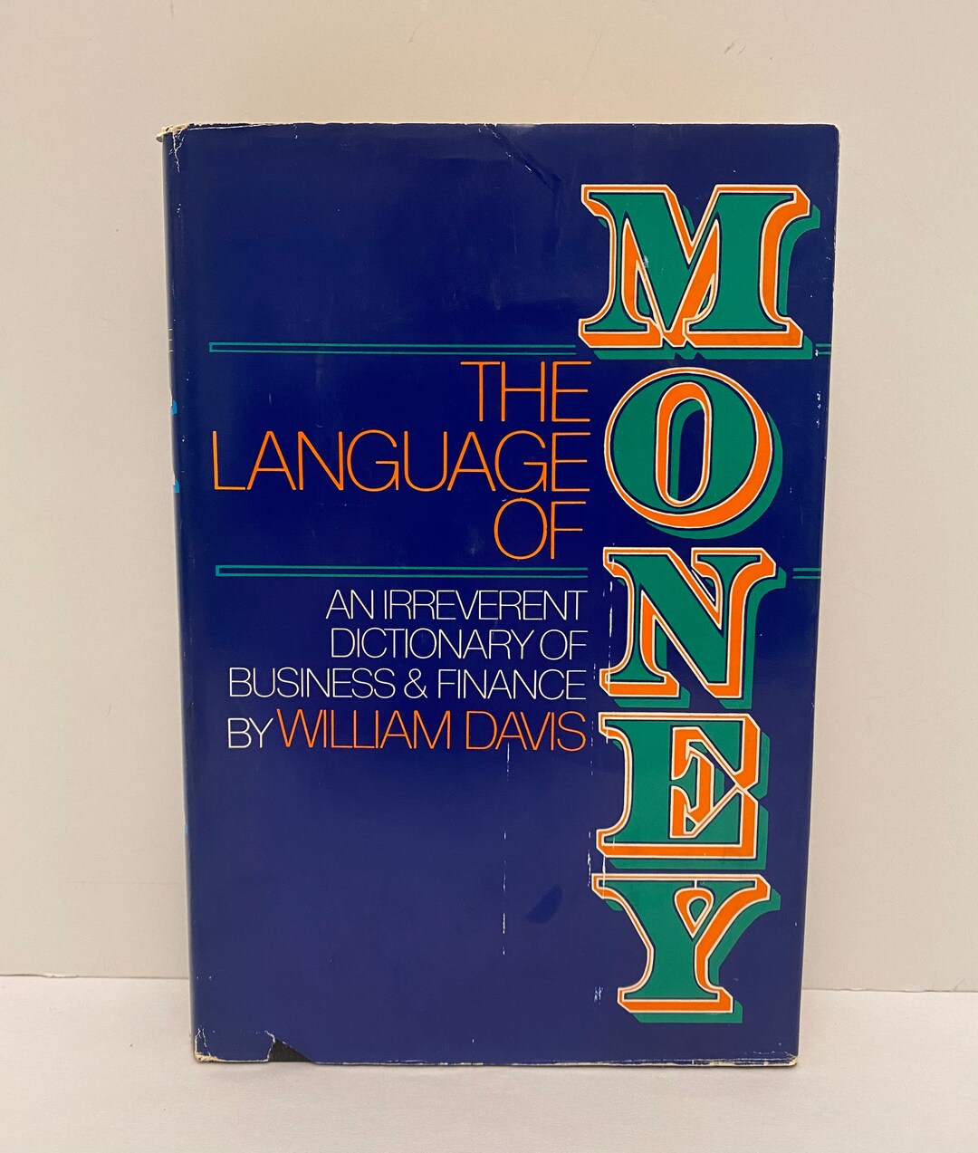 The Language of Money: an Irreverent Dictionary of Business & Finance ...