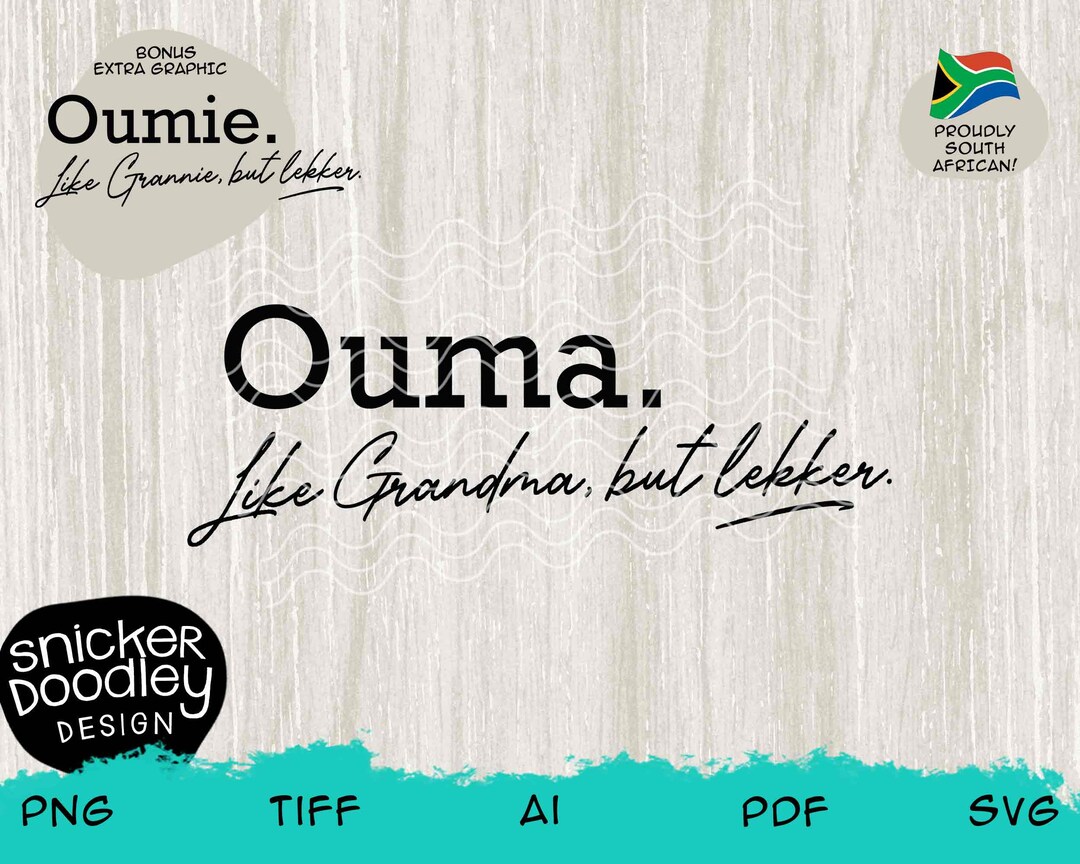 Proudly South African Lekker Oumie Ouma Afrikaans • SVG Cut File for ...