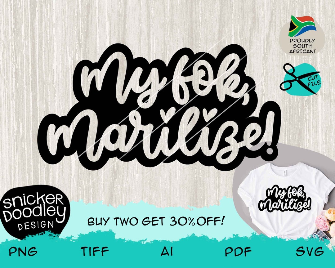 My Fok, Marilize SVG Cut File for Cricut, Silhouette or Even Glowforge ...