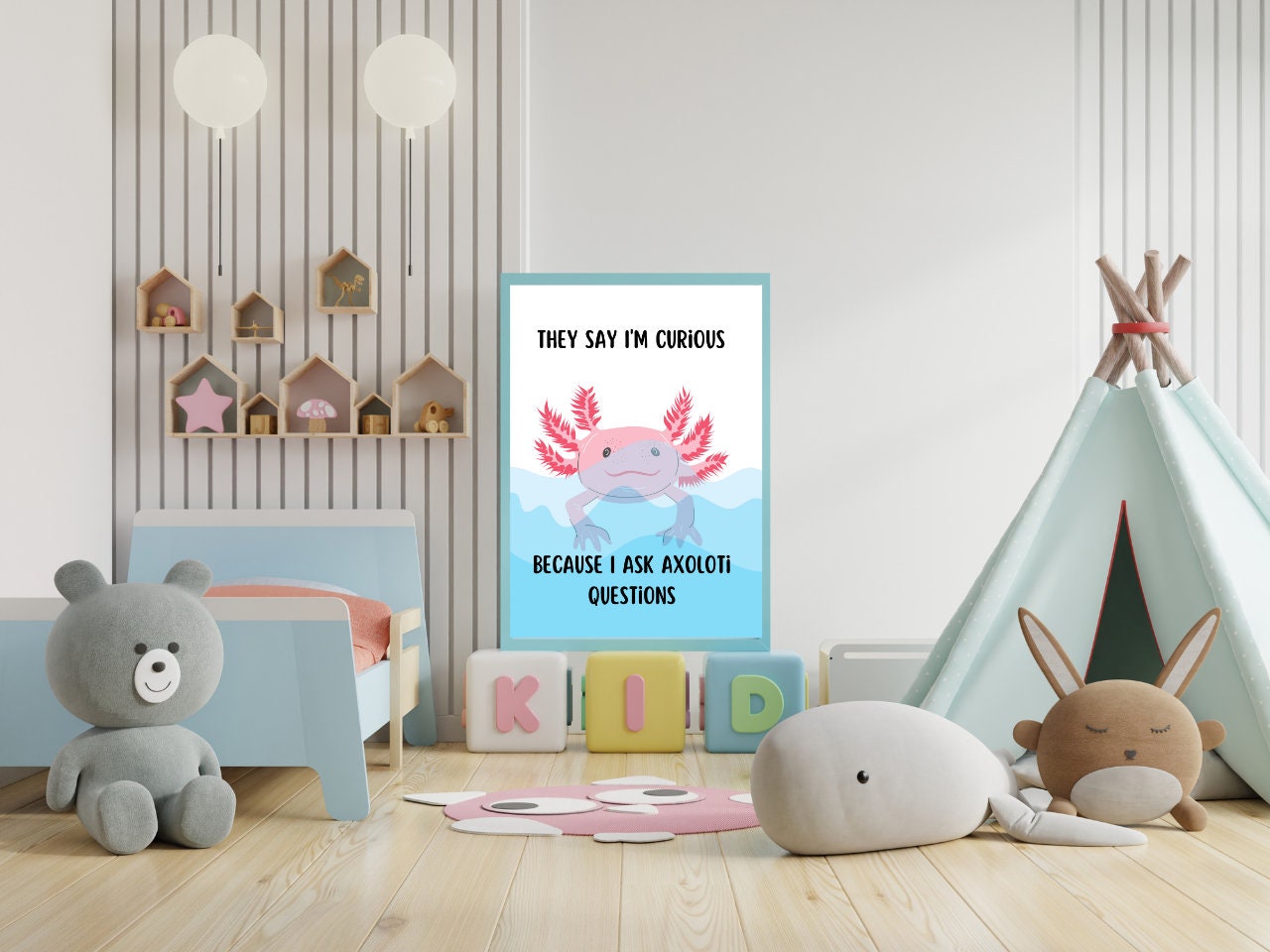 Funny Axolotl Printable Wall Art, They Say I'm Curious Because I Ask ...
