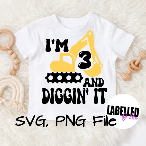 Im 3 and Digging It Svg - Etsy