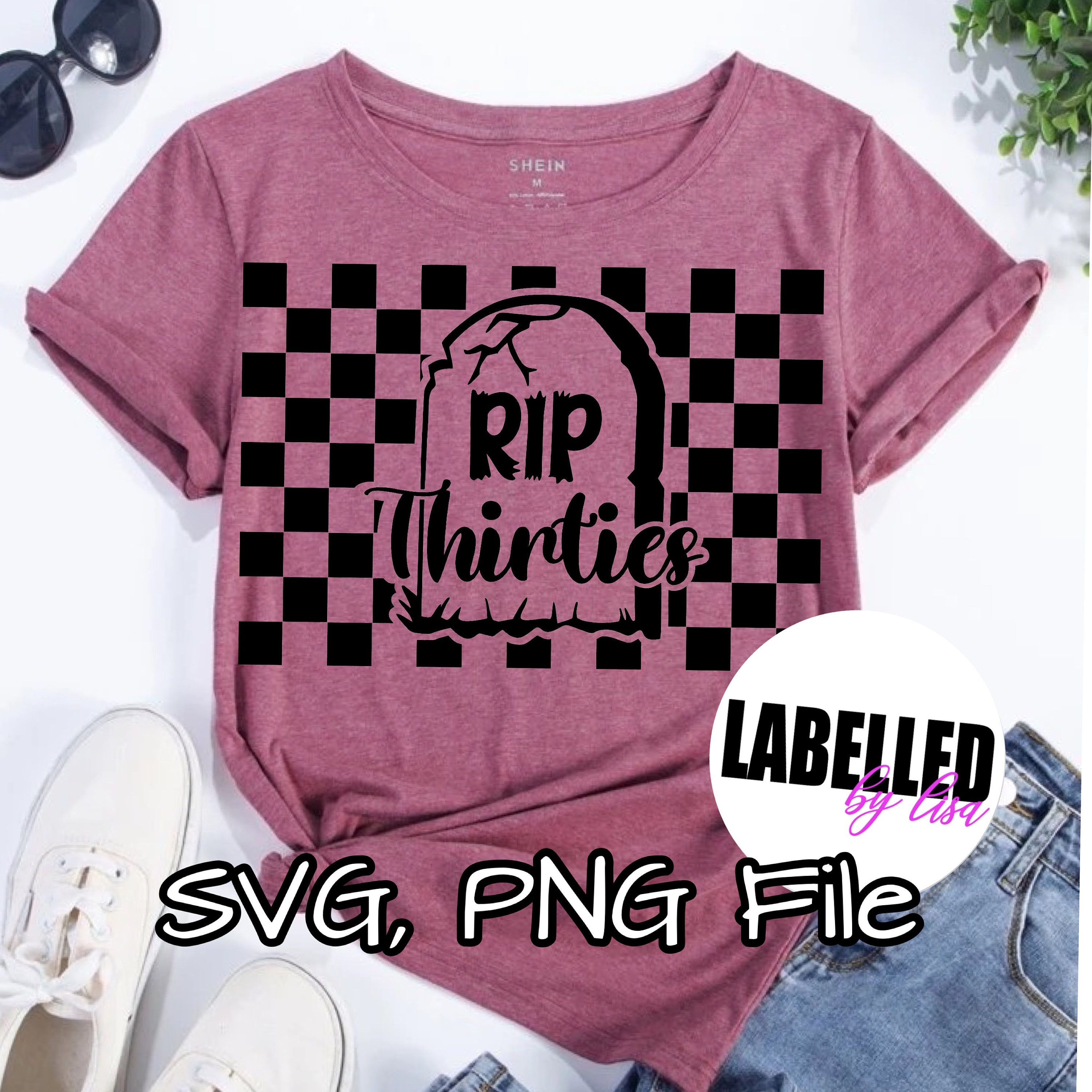 RIP Thirties Quote SVG, Rip 30s PNG, Digital Download, Birthday Shirt ...