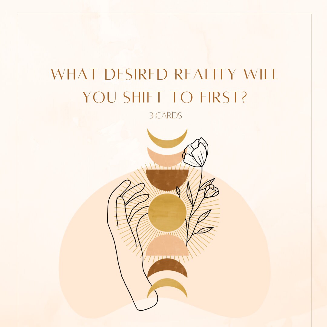 What Desired Reality Will You Shift to First? Shifting Reading 3 Cards ...