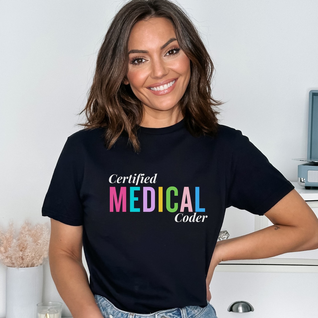 Medical Coder T Shirts, Certified Medical Coder Shirt, Medical Coder T ...