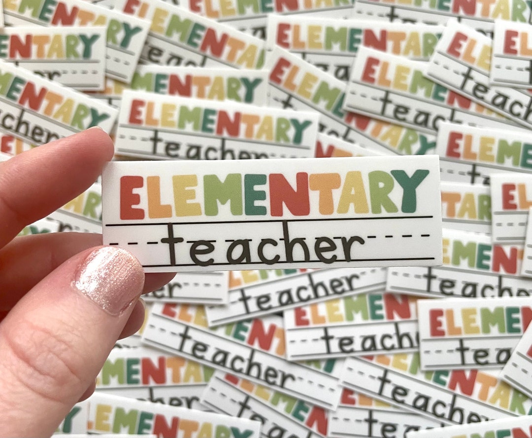 Teacher Sticker| Elementary Teacher| Teacher Gifts| Teacher ...