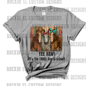 YEE HAW! It’s the 100th Day of School/western/cowboy - PNG - Digital File - Etsy
