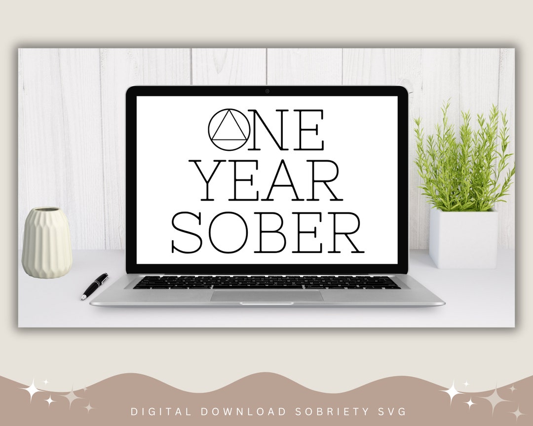One Year Sober Recovery SVG | Sober Anniversary SVG | Sobriety SVG ...