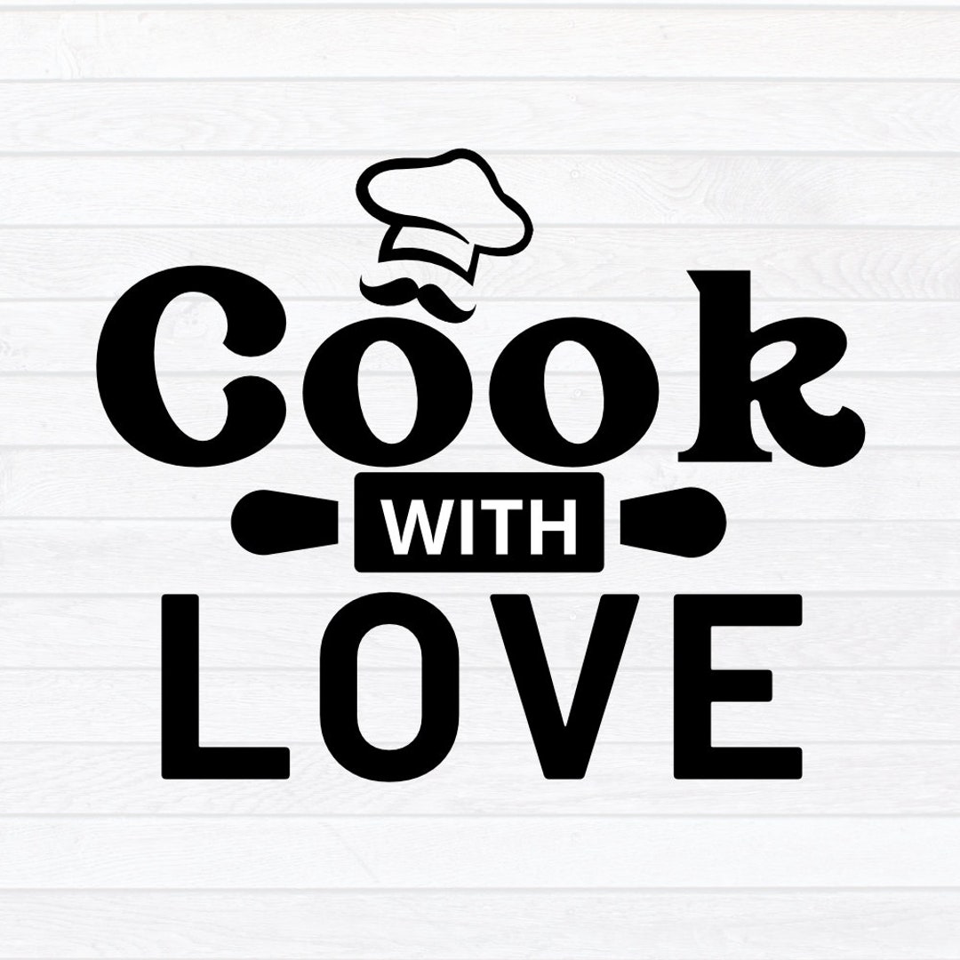 Chef Svg, Cook With Love Svg, Cook With Love Png, Cook With Love Bundle ...