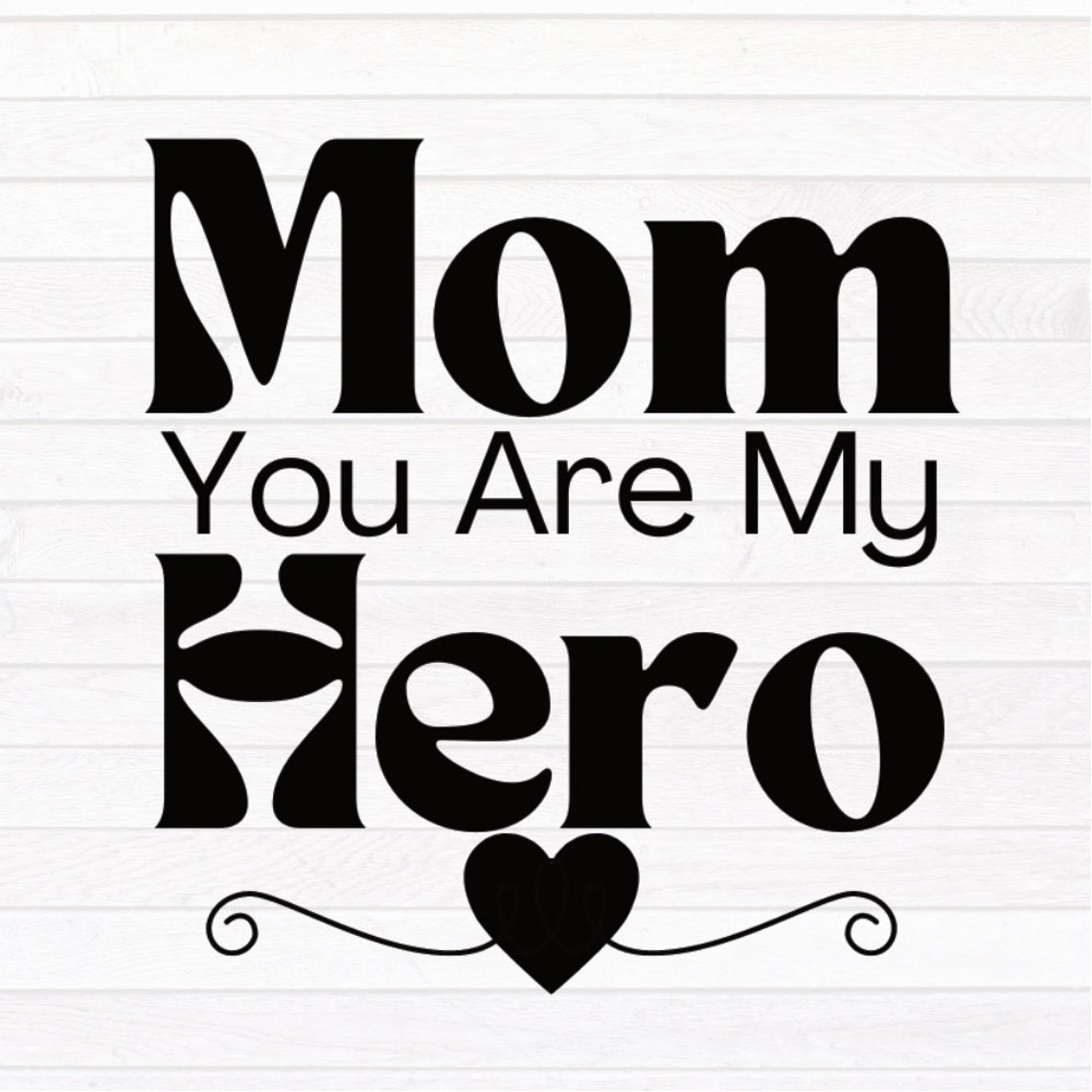 Mom My Hero Svg Mom You're My Hero Png Mom Design - Etsy