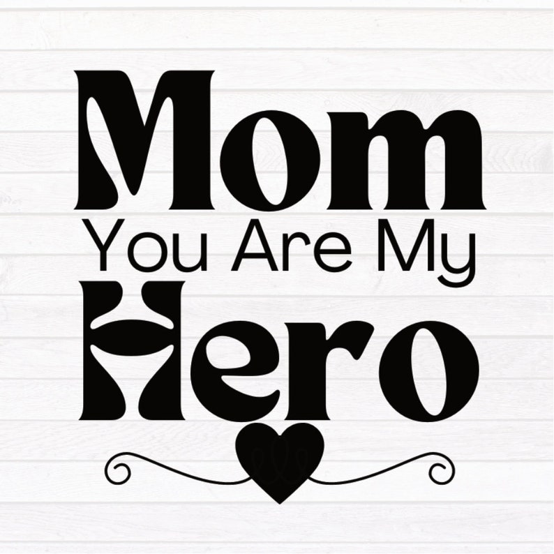 Mom My Hero Svg Mom You're My Hero Png Mom Design - Etsy