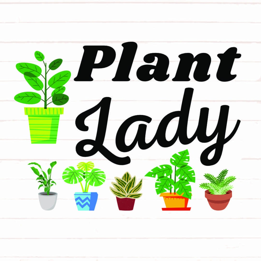 Plant Lady Svg, Gardener Svg, Svg Bundle, Plant Designs, Gardener ...