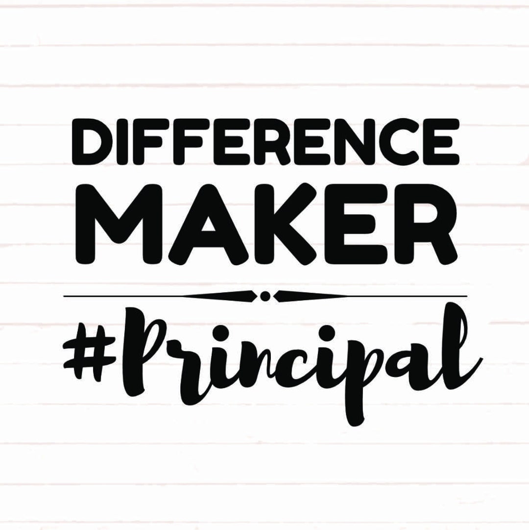 Principal Svg, Teacher Svg Png, Principal Difference Maker, Back to ...