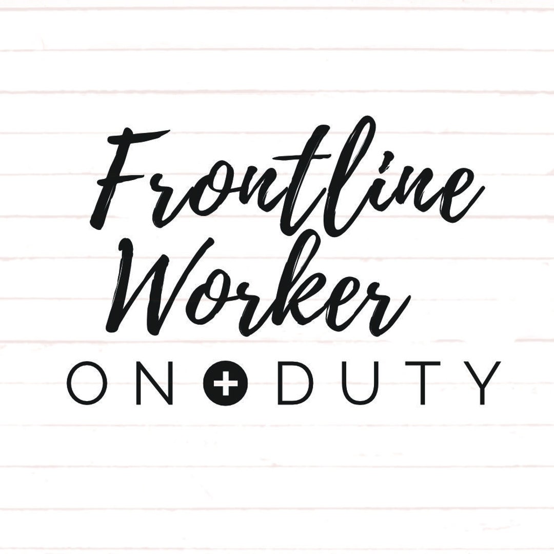 Frontline Worker Svg, Frontline Worker on Duty Png, Frontline Worker ...
