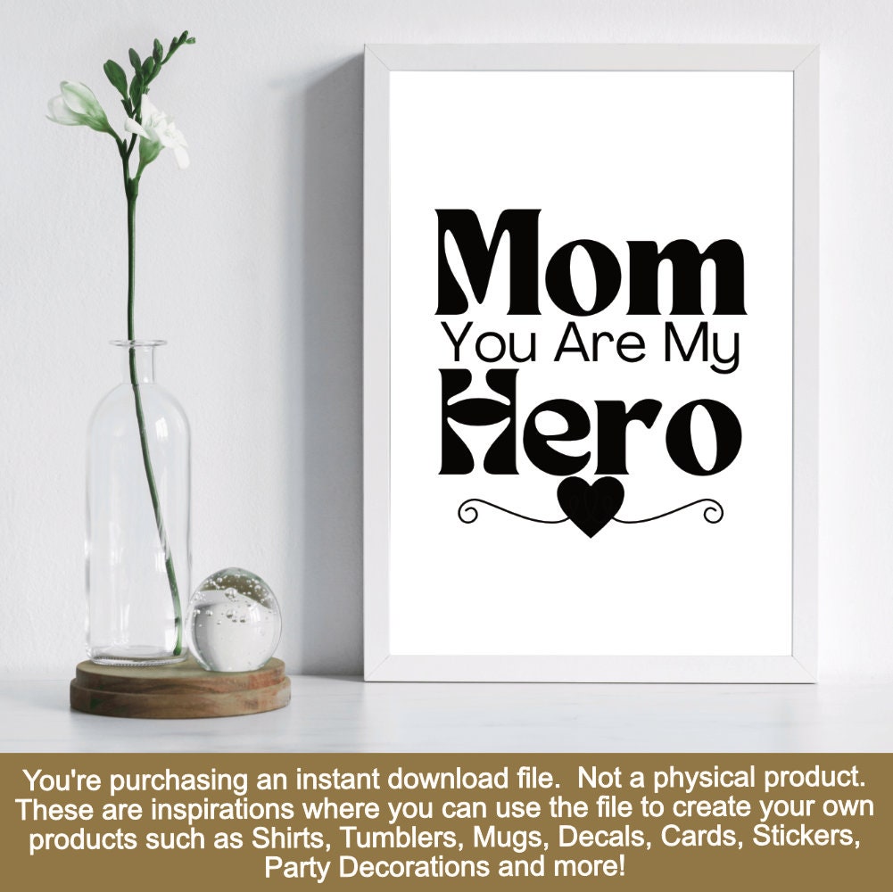 Mom My Hero Svg Mom You're My Hero Png Mom Design - Etsy
