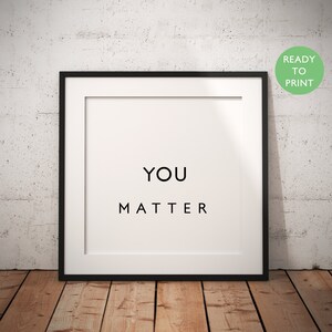 You Matter Digital Art Printable Art SVG PNG Jpg Pdf Wall Art Note to ...