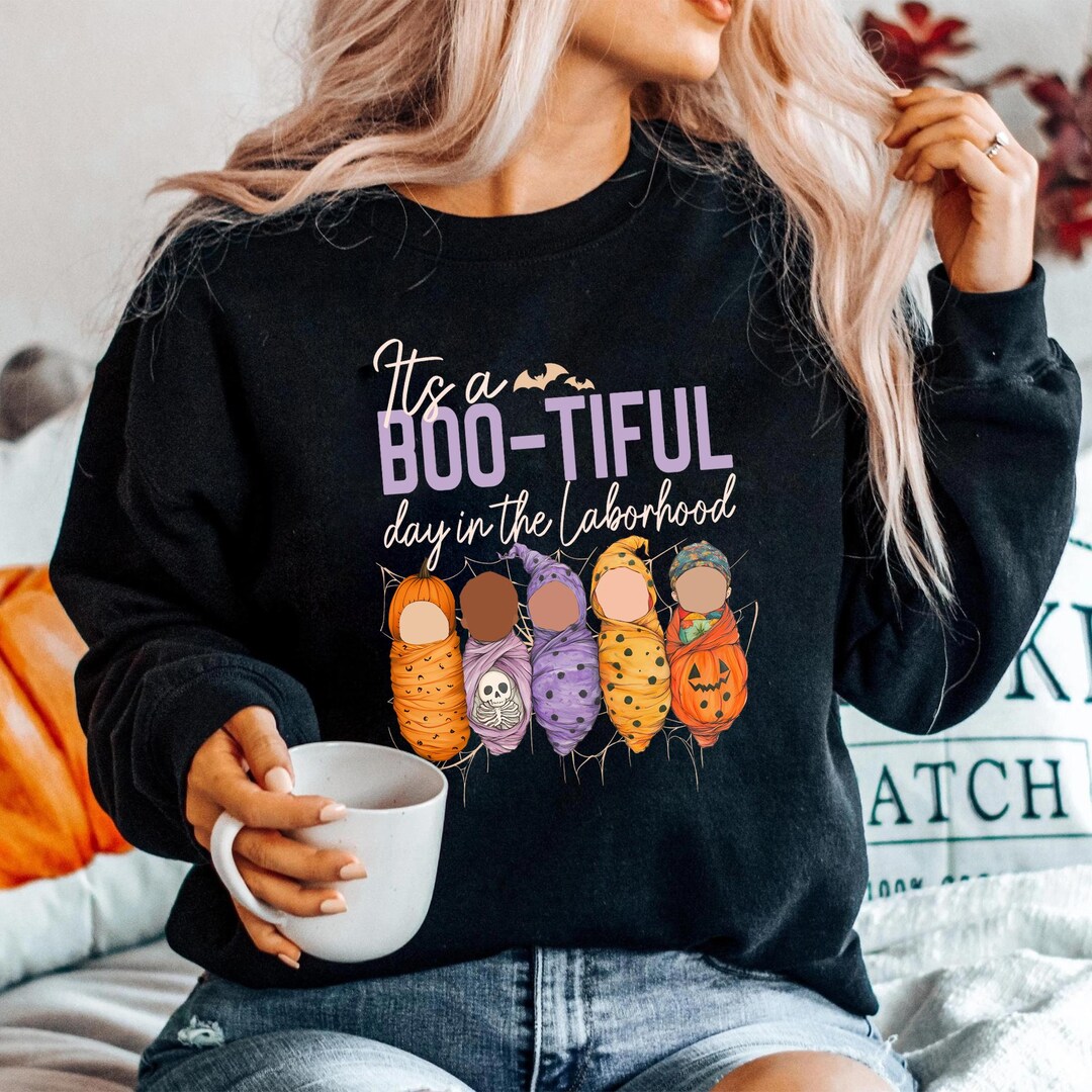 Its a Bootiful Day in the Laborhood Sweatshirt, Labor and Delivery RN ...