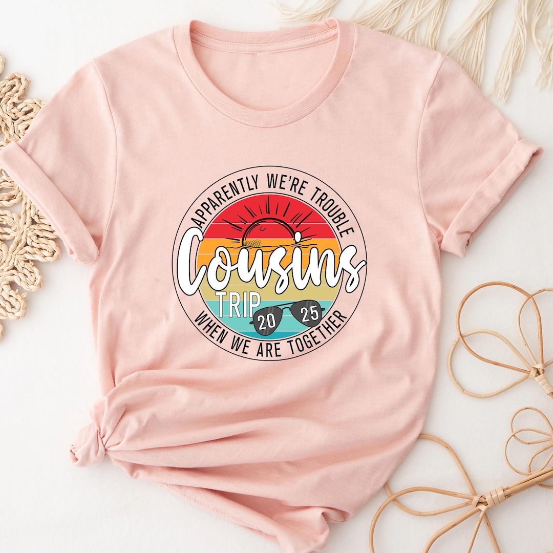 Cousins Trip 2025 Shirt, Cousins Weekend Shirt, Cousin Vacation ...