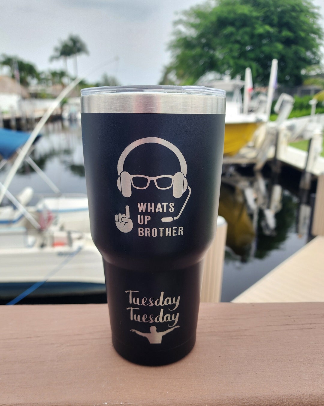 Sketch What's Whats up Brother Tuesday Tuesday 30oz Stainless Steel ...