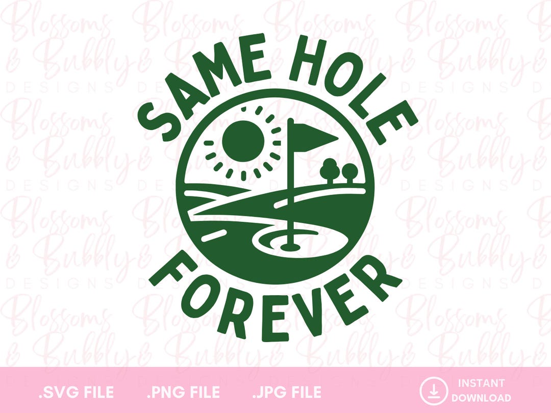 Same Hole Forever Funny Golf Bachelor Bachelorette Party SVG for Shirt and Golf Gift Can Cooler ...